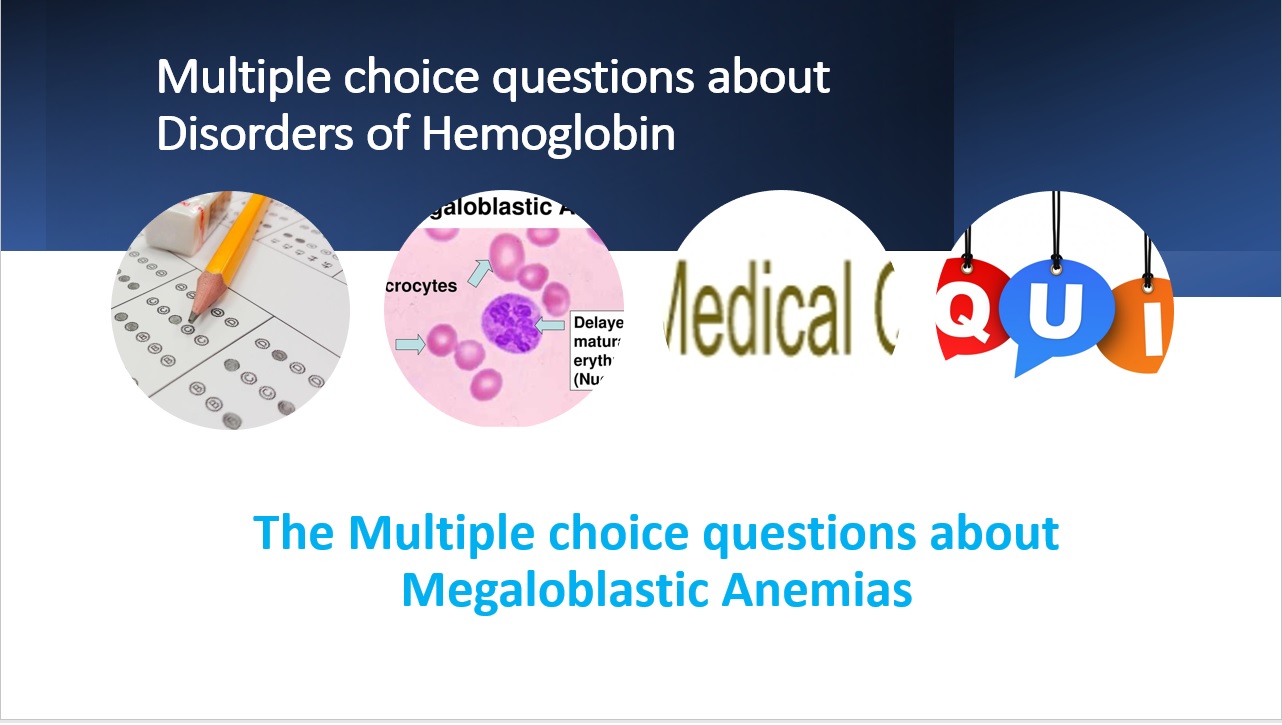 Megaloblastic Anemias quiz Archives - MedQuizzes