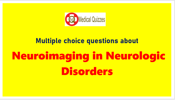 Neuroimaging in Neurologic Disorders Archives - MedQuizzes